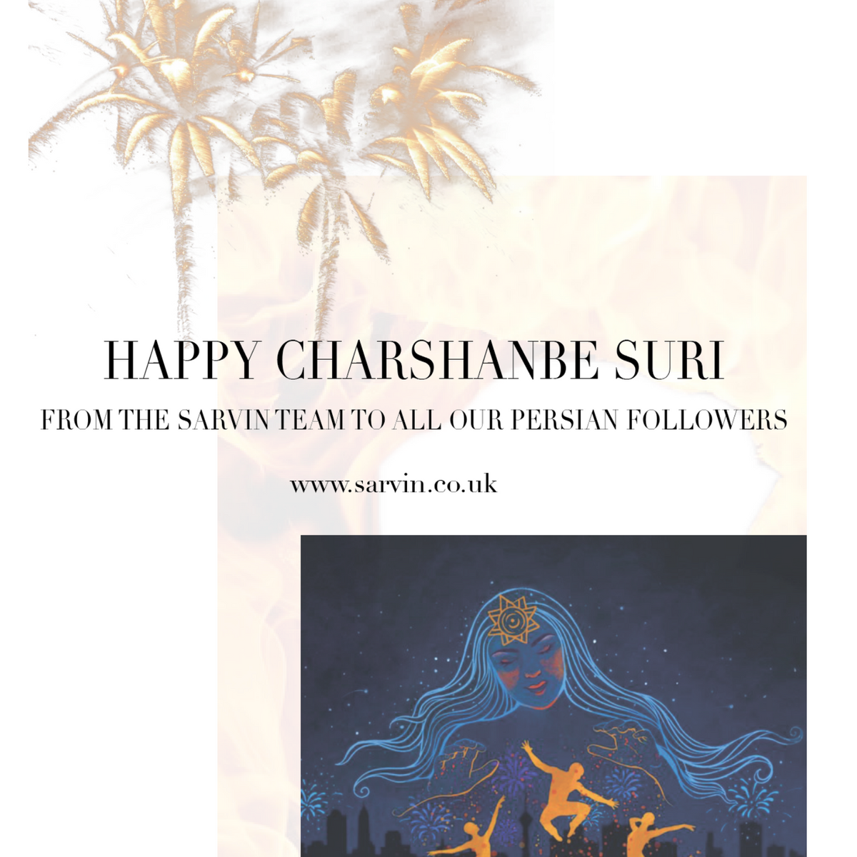 Happy Chaharshanbe Suri from the Sarvin Team